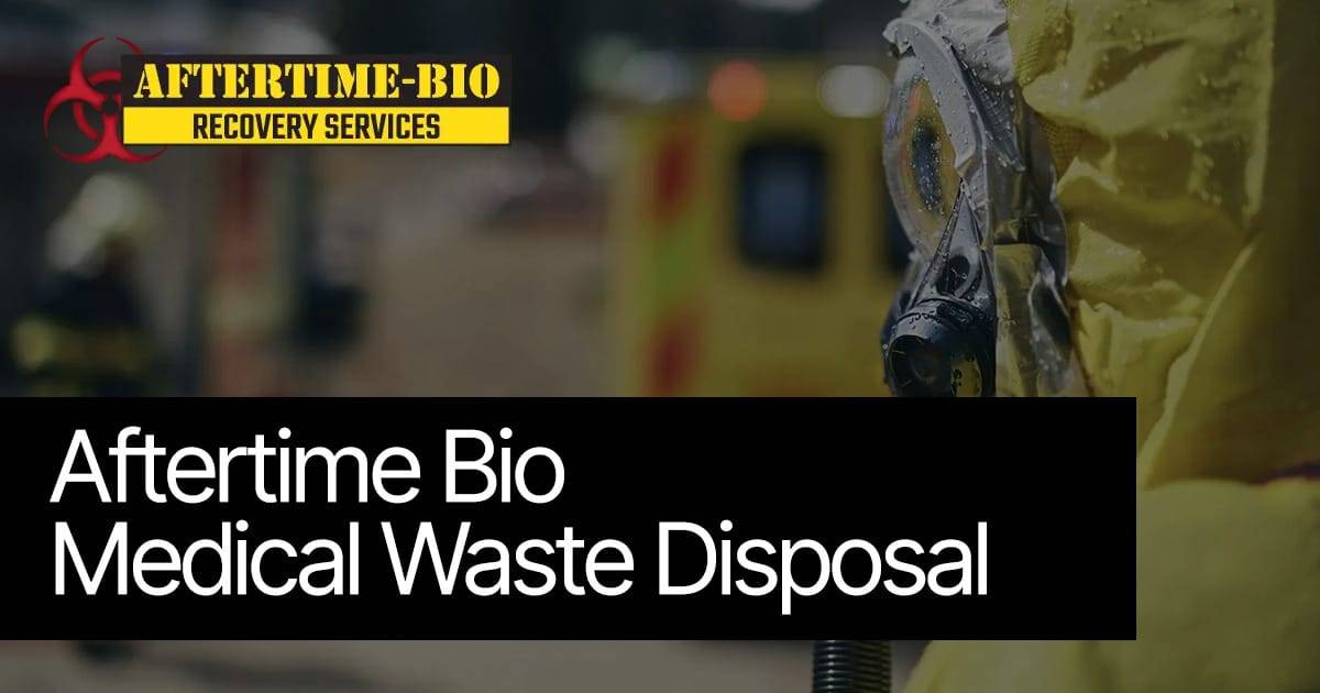 Where Do I Dispose of Medical Waste? - Aftertime Bio